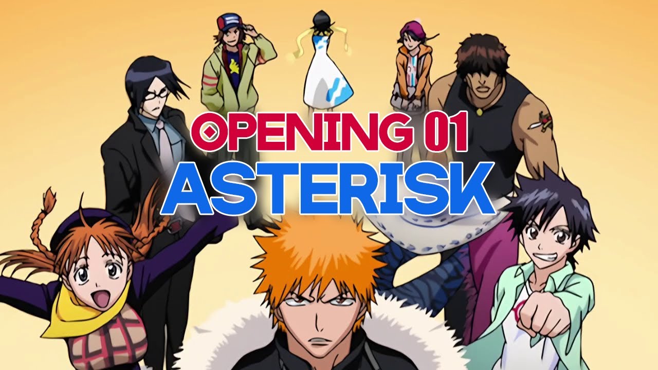 BLEACH OPENING 1: ASTERISK, Subtitulado al Español CC |『🄱🄻🄴🄰🄲🄷』 - YouTube