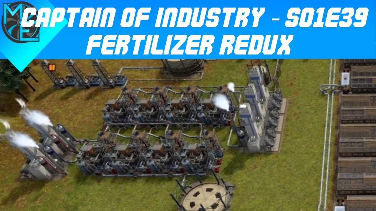 Captain of Industry - S01E39 - Fertilizer Redux - YouTube