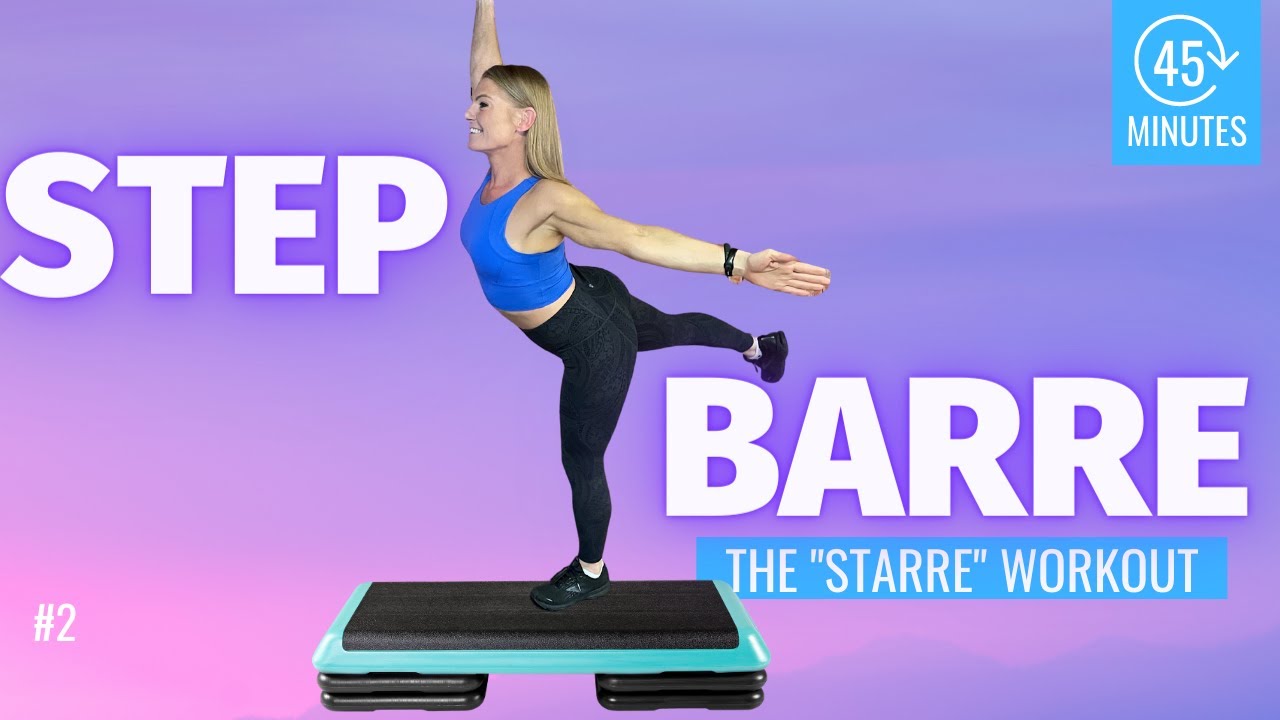 The "STARRE" Workout Step aerobics and Barre Fusion Workout - YouTube