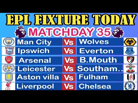 EPL Fixtures TODAY - Matchweek 35 | EPL Top scorers as of 1 may 2025 | EPL schedule game day 35 ...