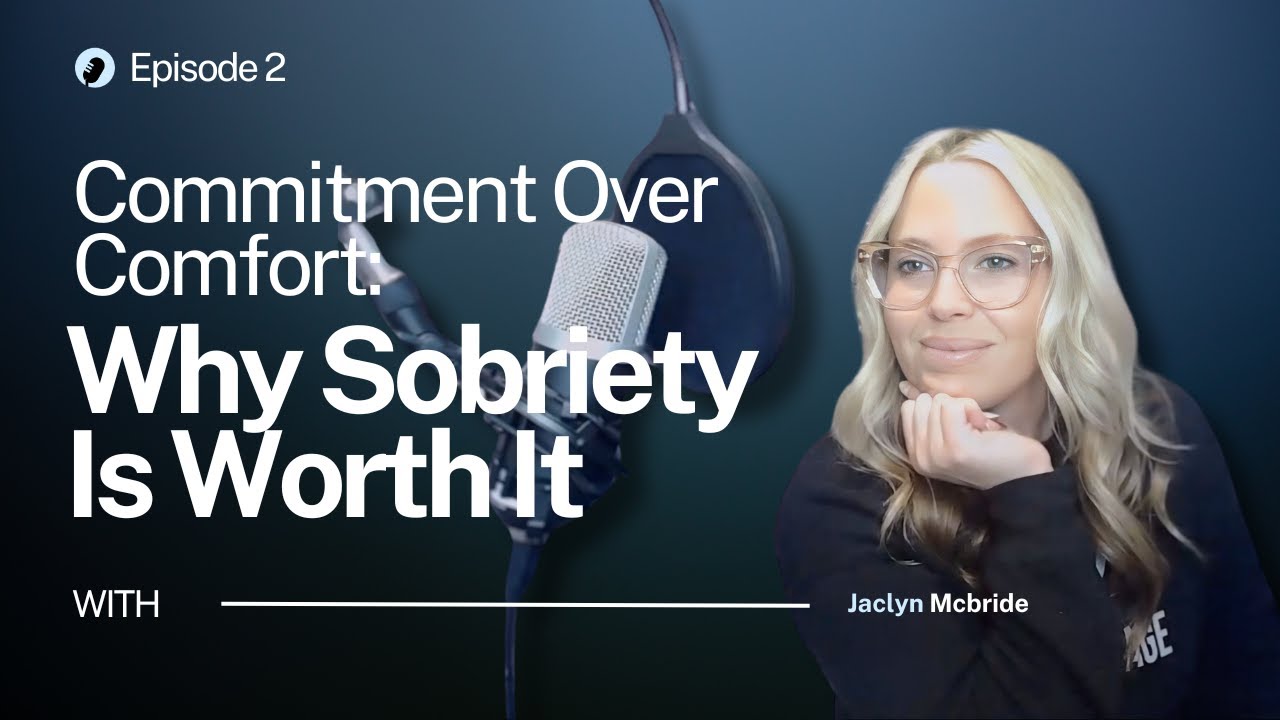 Commitment Over Comfort: Why Sobriety Is Worth It I EP - YouTube
