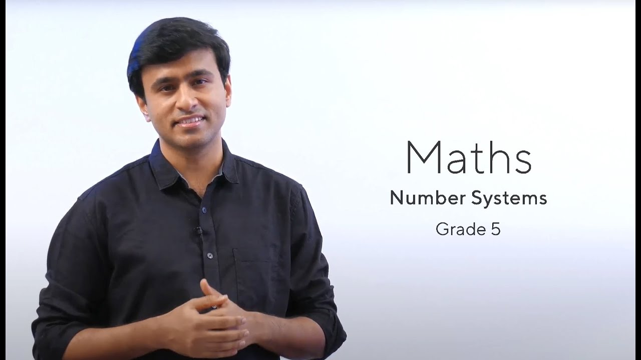 Grade 5|| MATHS || Unit 2- Number Systems - YouTube
