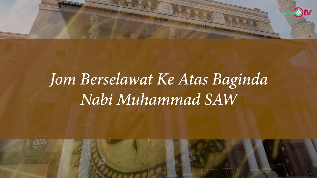 Jom Berselawat Ke Atas Baginda Nabi Muhammad SAW #selawat - YouTube
