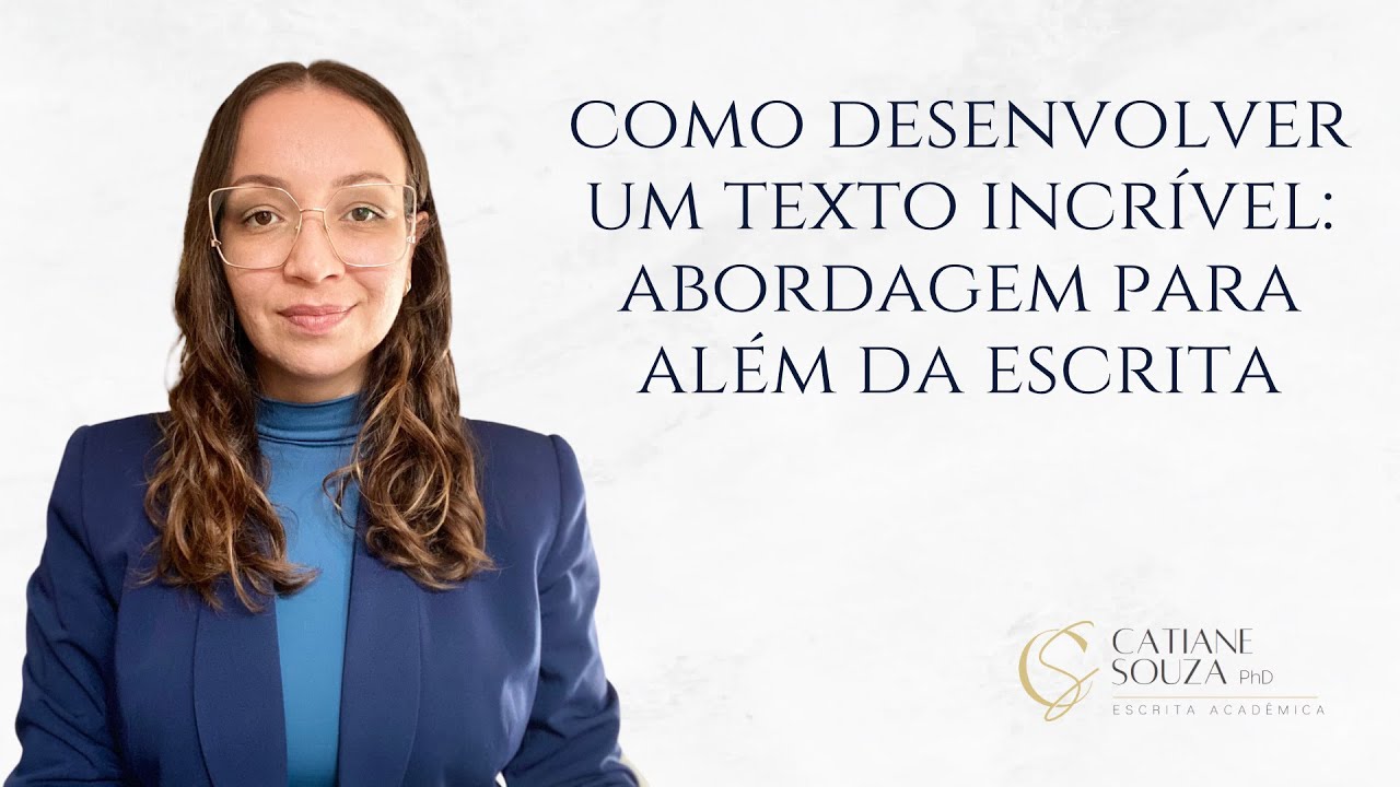 Como desenvolver um texto incrível: Uma abordagem para além da escrita ...