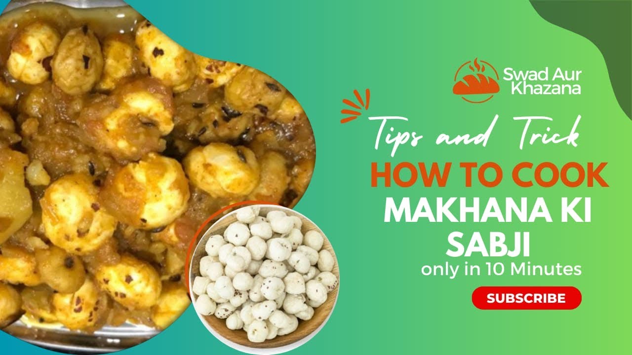 Delicious Makhana Ki Sabji - YouTube