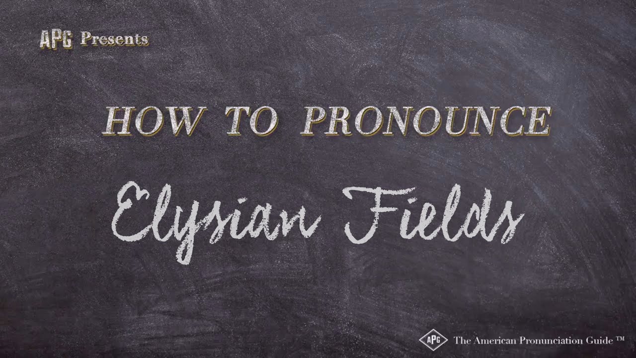How To Pronounce Elysian Fields Real Life Examples YouTube how-to-pronounce-elysian-fields-real-life-examples-youtube