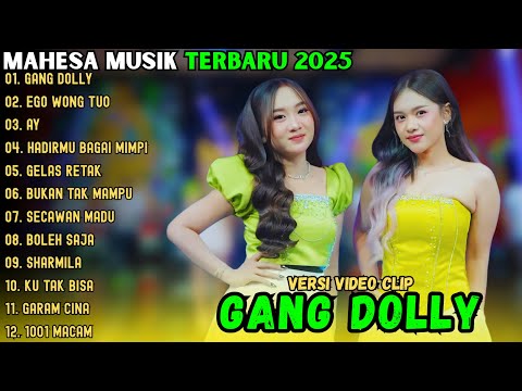 GANG DOLLY - EGO WONG TUO - AY || MAHESA MUSIK FULL ALBUM TERBARU 2025