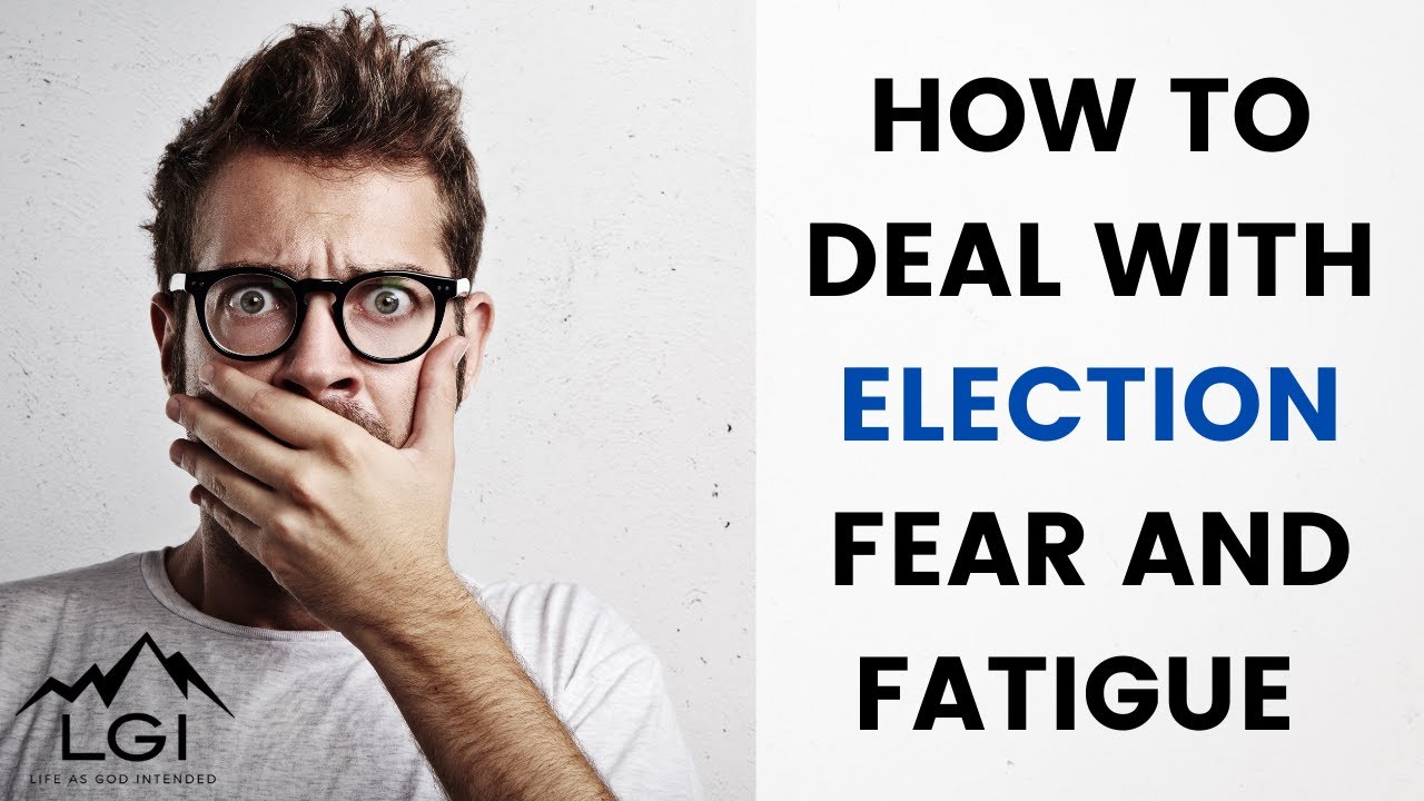 How To Deal With Election Fear and Fatigue - YouTube