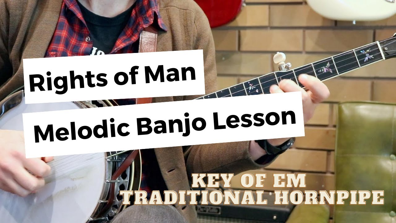 Rights of Man: Melodic Banjo Lesson - YouTube