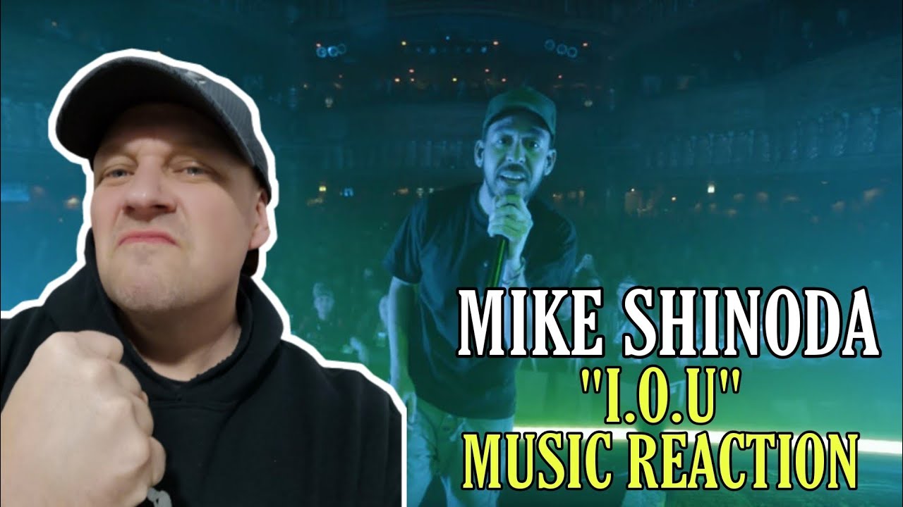 Mike Shinoda Reaction - I.O.U | FIRST TIME REACTION TO - YouTube