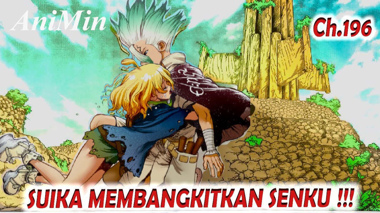 Suika Berhasil !! Senku Dibangkitkan Kembali | Dr. Stone Chapter 196 ...