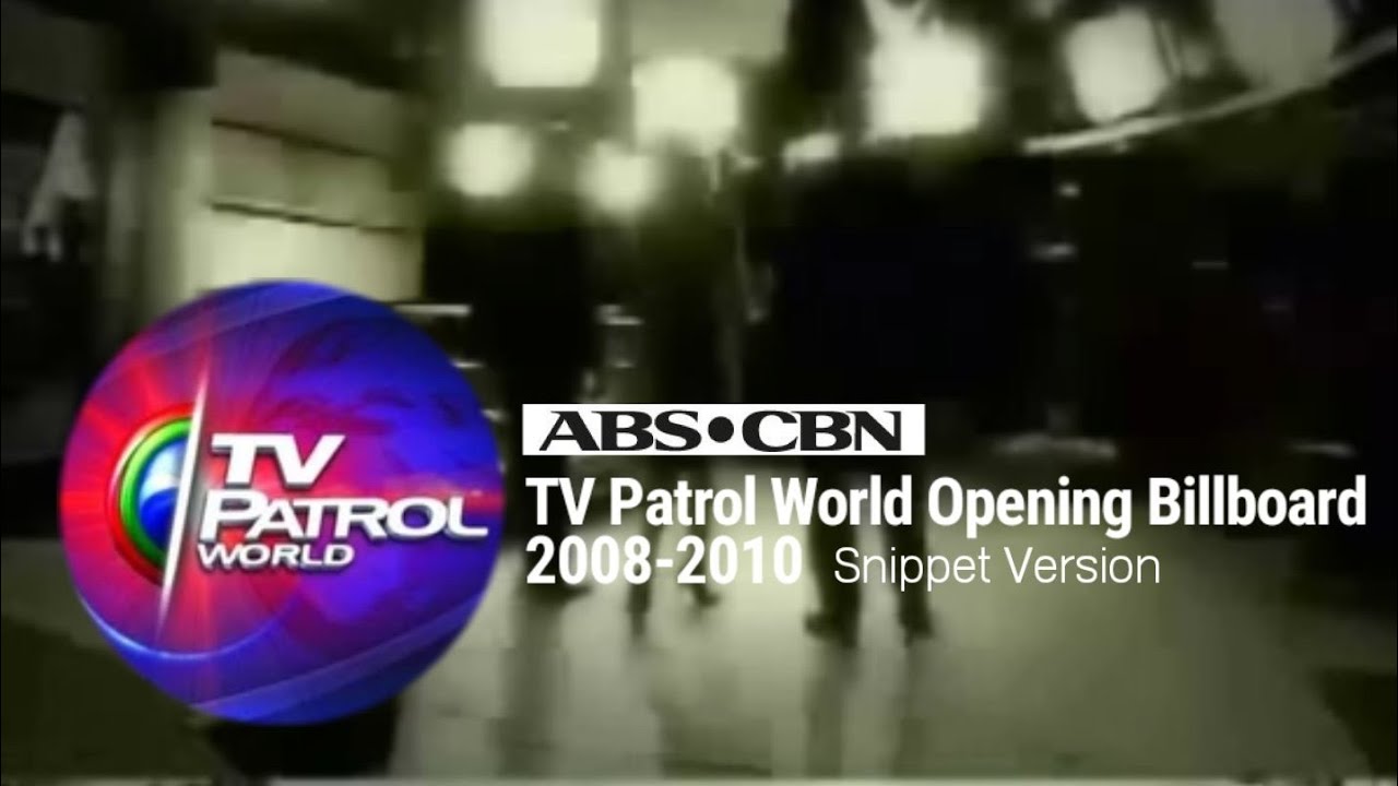 🇵🇭 ABS-CBN- TV Patrol World Opening Billboard 2008-2010 (SNIPPET ...