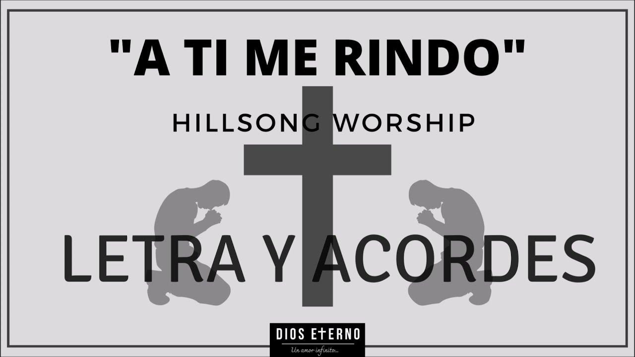 "A ti me rindo"Hillsong Worship-Letra y acordes - YouTube