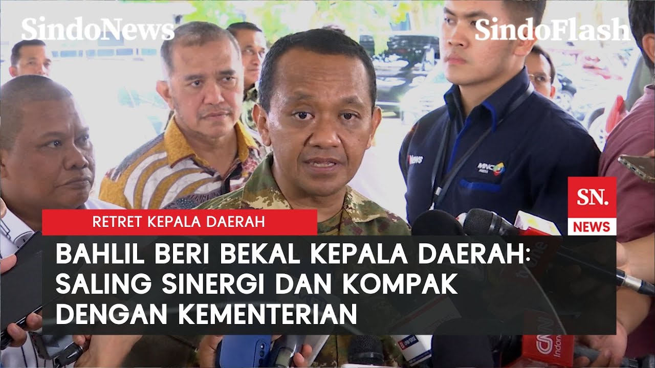 Isi Materi di Retret Akmil, Bahlil Minta Kepala Daerah Bersinergi ...