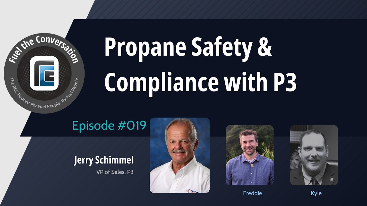 Episode 019: P3 Propane Safety & Compliance with Jerry Schimmel - YouTube