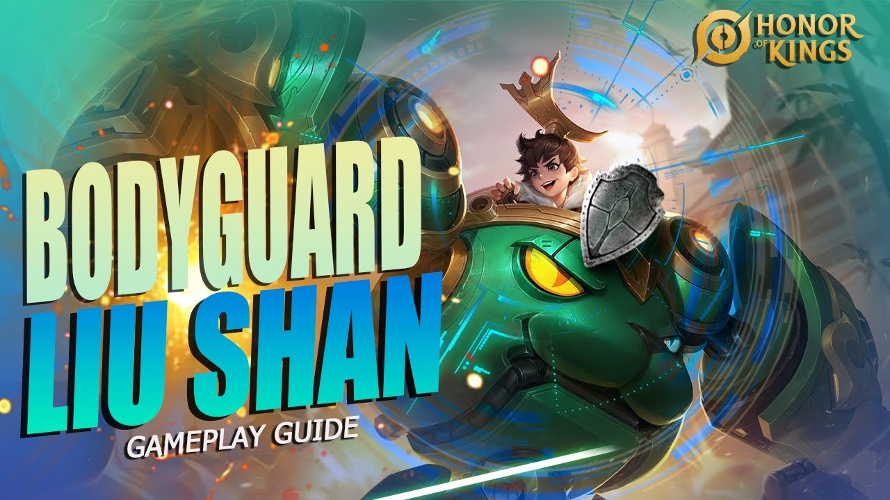 LIU SHAN BODYGUARD GAMEPLAY GUIDE BREAKDOWN: MASTER THE ROLE WITH TIPS | HONOR OF KINGS GLOBAL ...