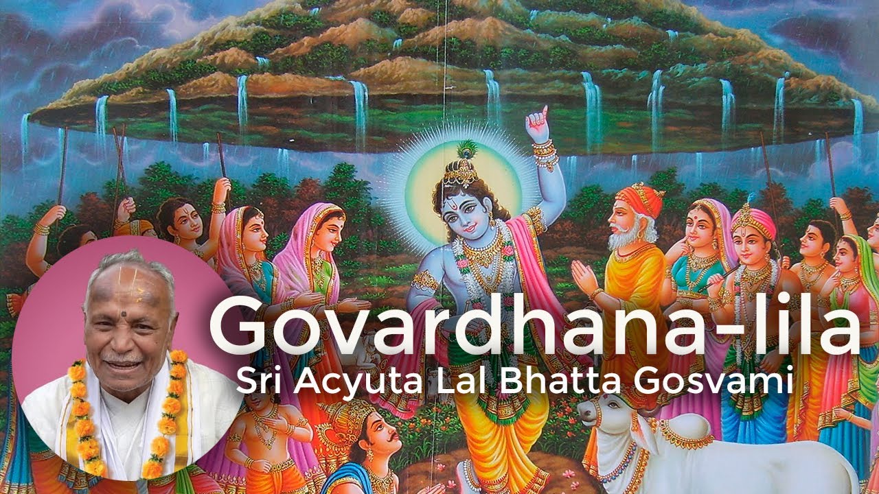 Govardhan Lila Mahotsava - Sri Achyuta Lal Bhatta Gosvami Maharaja. Krishna katha. Kartika 11/7 ...