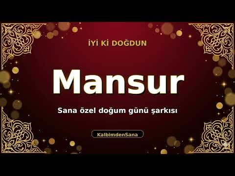 İyi Ki Doğdun Mansur 🎵 Kişiye Özel Doğum Günü Şarkısı | KalbimdenSana