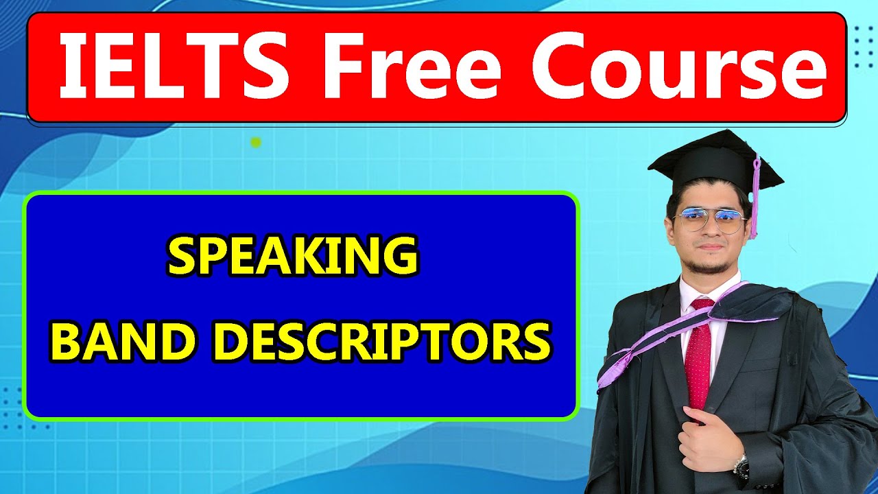 IELTS Speaking Band Descriptors || Online IELTS Free Course || IELTS ...
