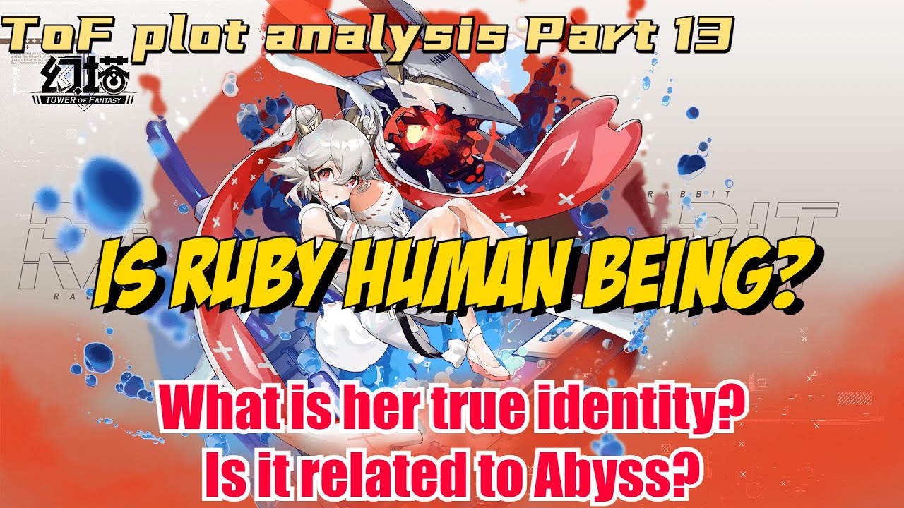 Tower of Fantasy TOF | plot analysis 13: What is Ruby's true identity ...