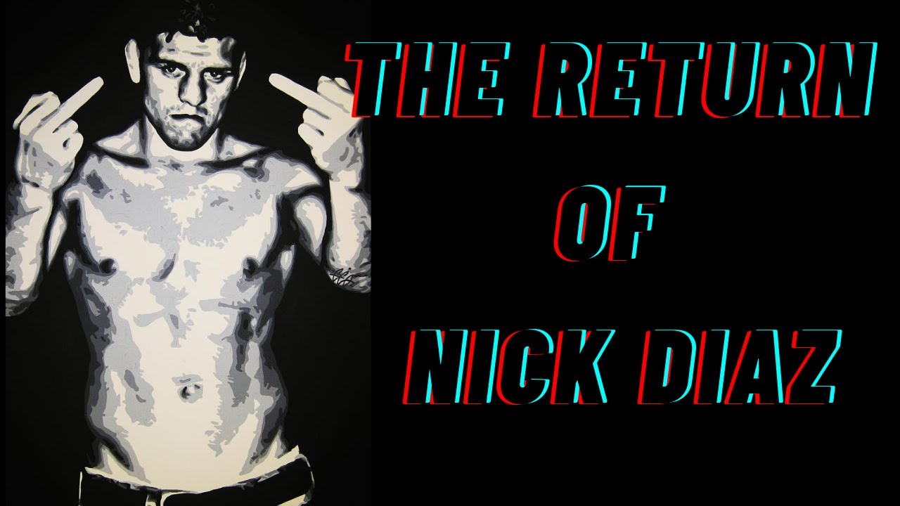 The RETURN of Nick Diaz?! - YouTube