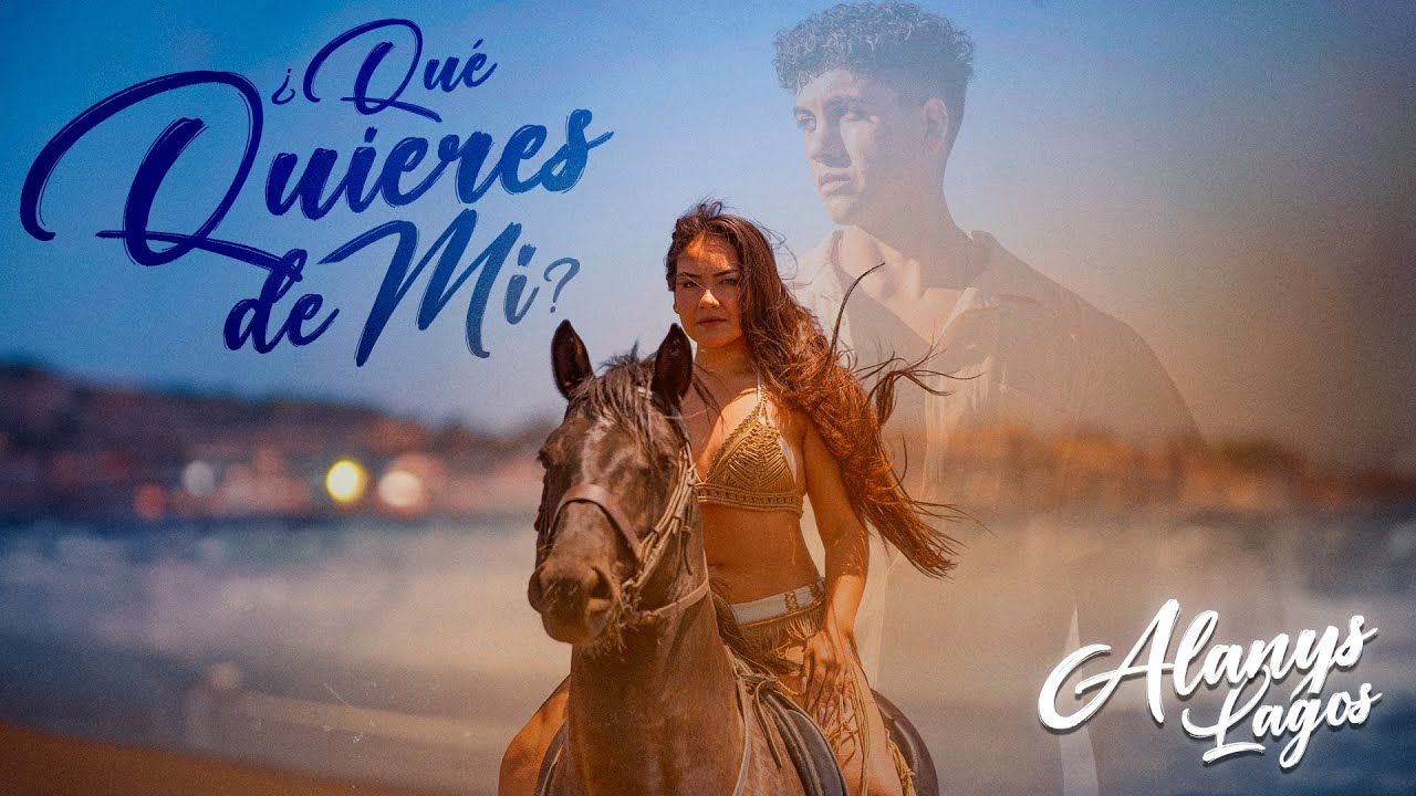Alanys Lagos - Que Quieres De Mi (Video Oficial) - YouTube