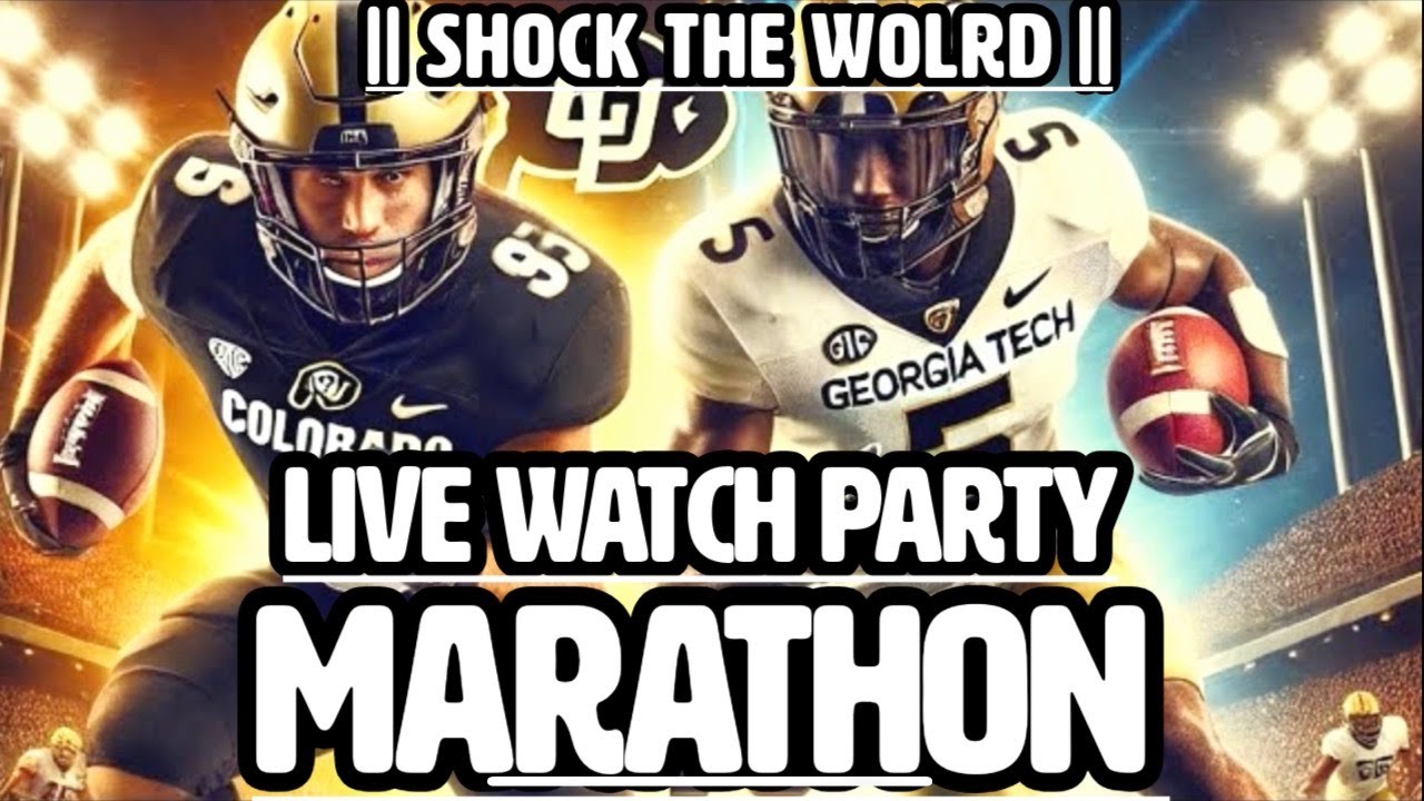 COLORADO VS GEORGIA TECH LIVE WATCH PARTY MARATHON - YouTube