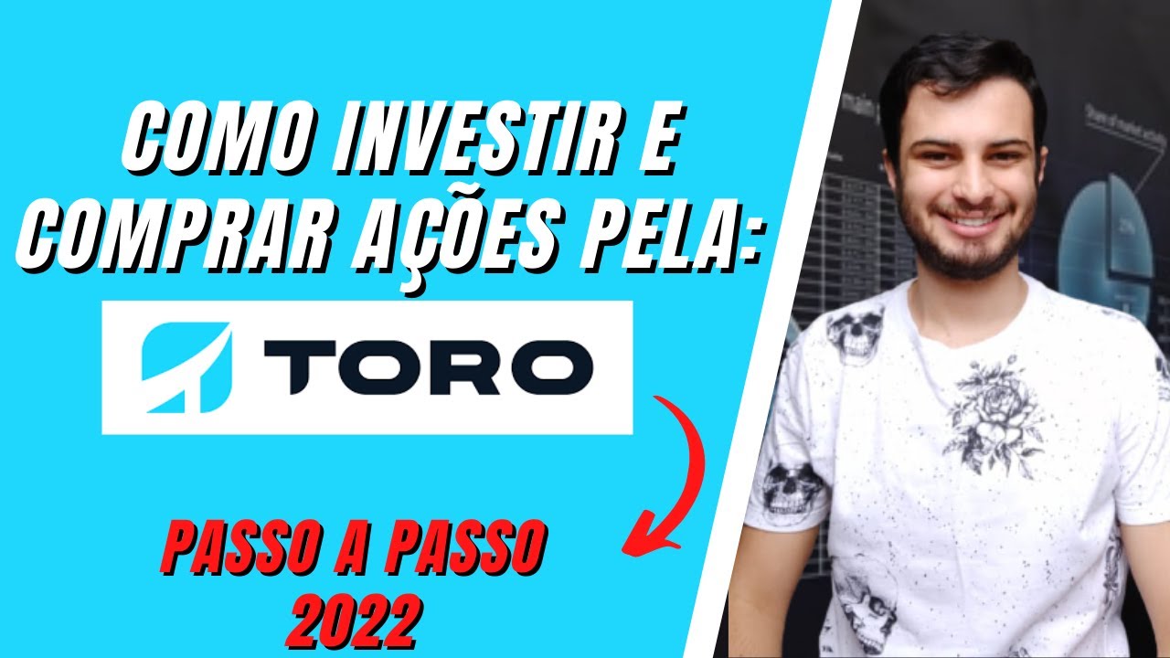 Como Investir e Comprar Ações na TORO INVESTIMENTOS Em 5 Passos em 2022 ...