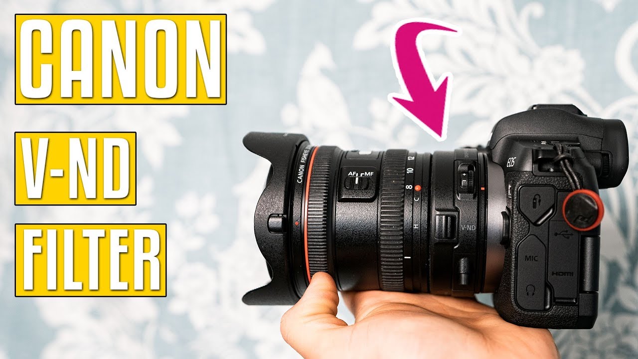 Canon EF-EOS R variable ND-filter | Canon EOS R must have for ...