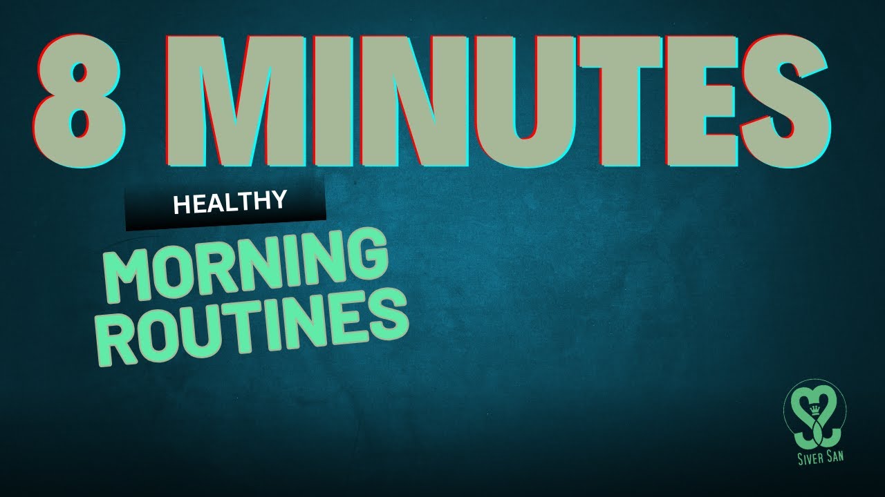 8 Minutes to a Healthier Mind and Body Every Morning | Motivation ...