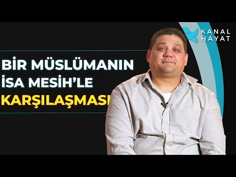 Bir Müslümanın İsa Mesih’le Karşılaşması | İçimizden Biri