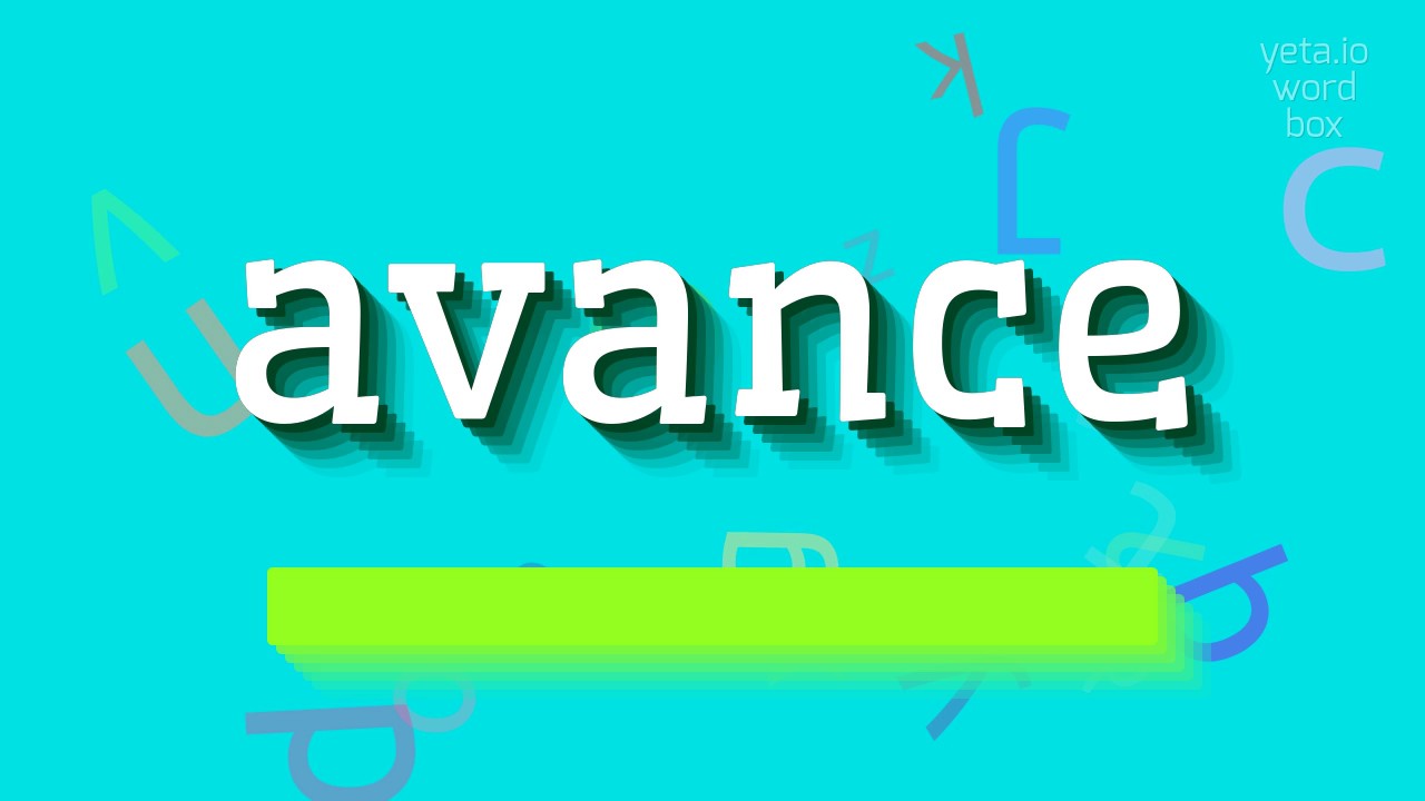 How to say "avance"! (High Quality Voices) - YouTube