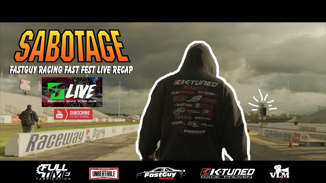 "Sabotage" Fastguy Racing Fast Fest Live Recap - YouTube