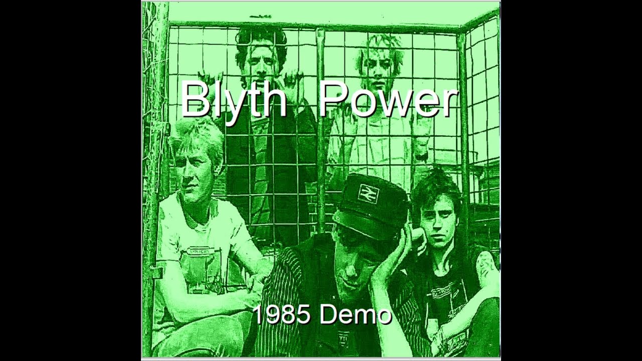 BLYTH POWER : 1985 Demo : UK Punk Demos - YouTube