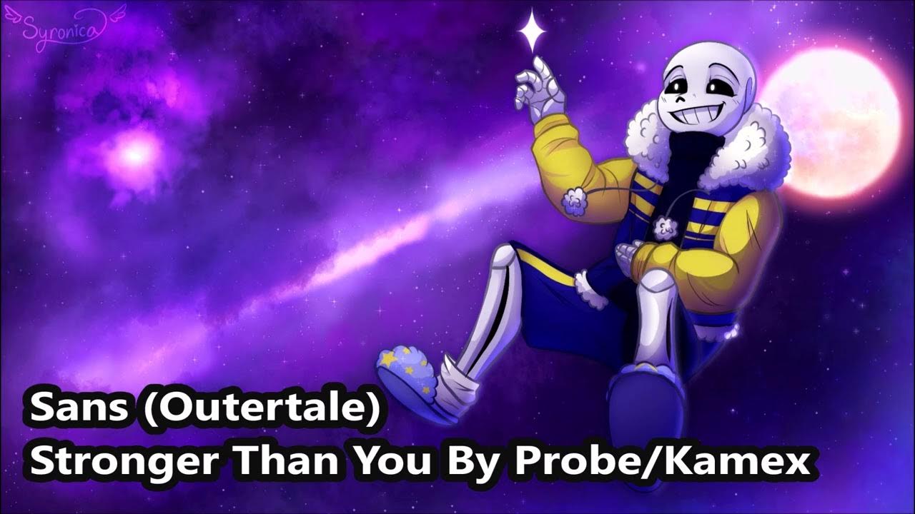 Stronger Than You - Sans (Outertale) By Probe Feat Kamex - YouTube