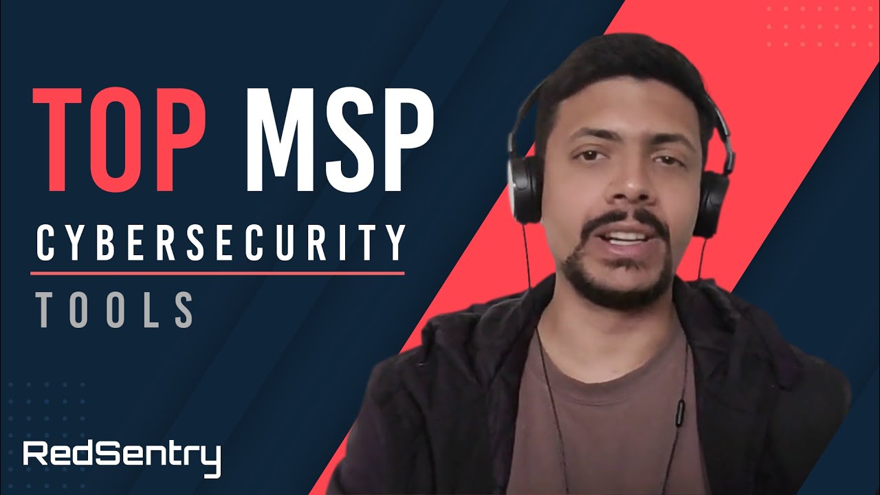 What TOP Cybersecurity Tools Does an MSP Use? - YouTube