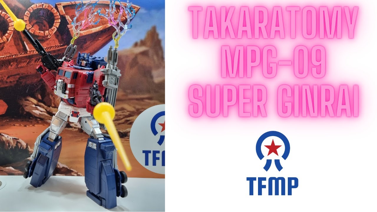 TakaraTomy MPG-09 Super Ginrai - Powermaster Optimus Prime - YouTube
