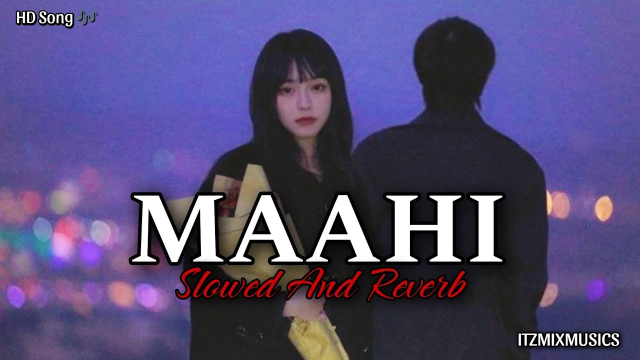 Maahi (Song): Madhur Sharma, Swati Chauhan | Chirag Soni | Vishal Pande ...