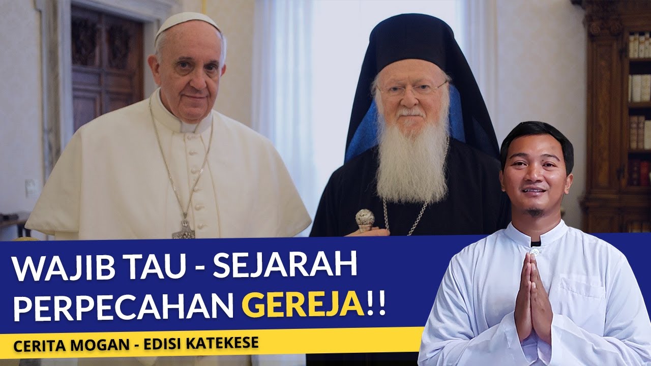 WAJIB TAHU - SEJARAH PERPECAHAN GEREJA!! - YouTube