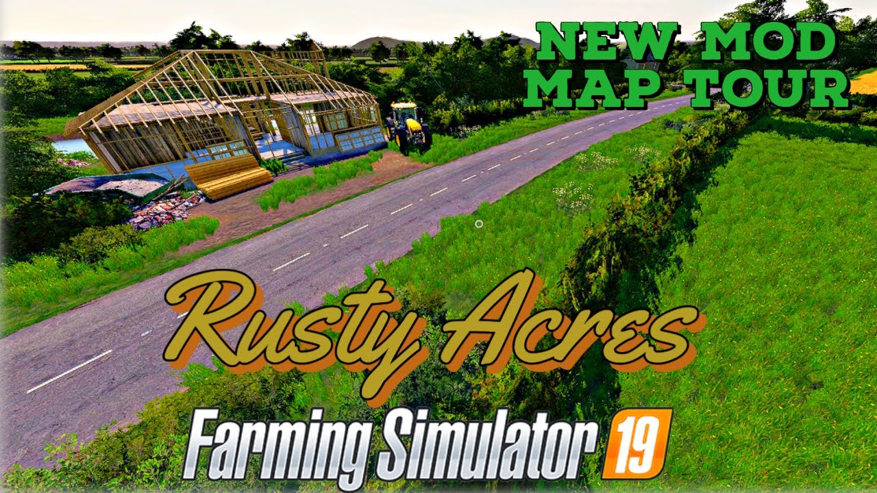 'Rusty Acres' New Mod Map Tour for Farming Simulator 19 - FS19 PS5 ...