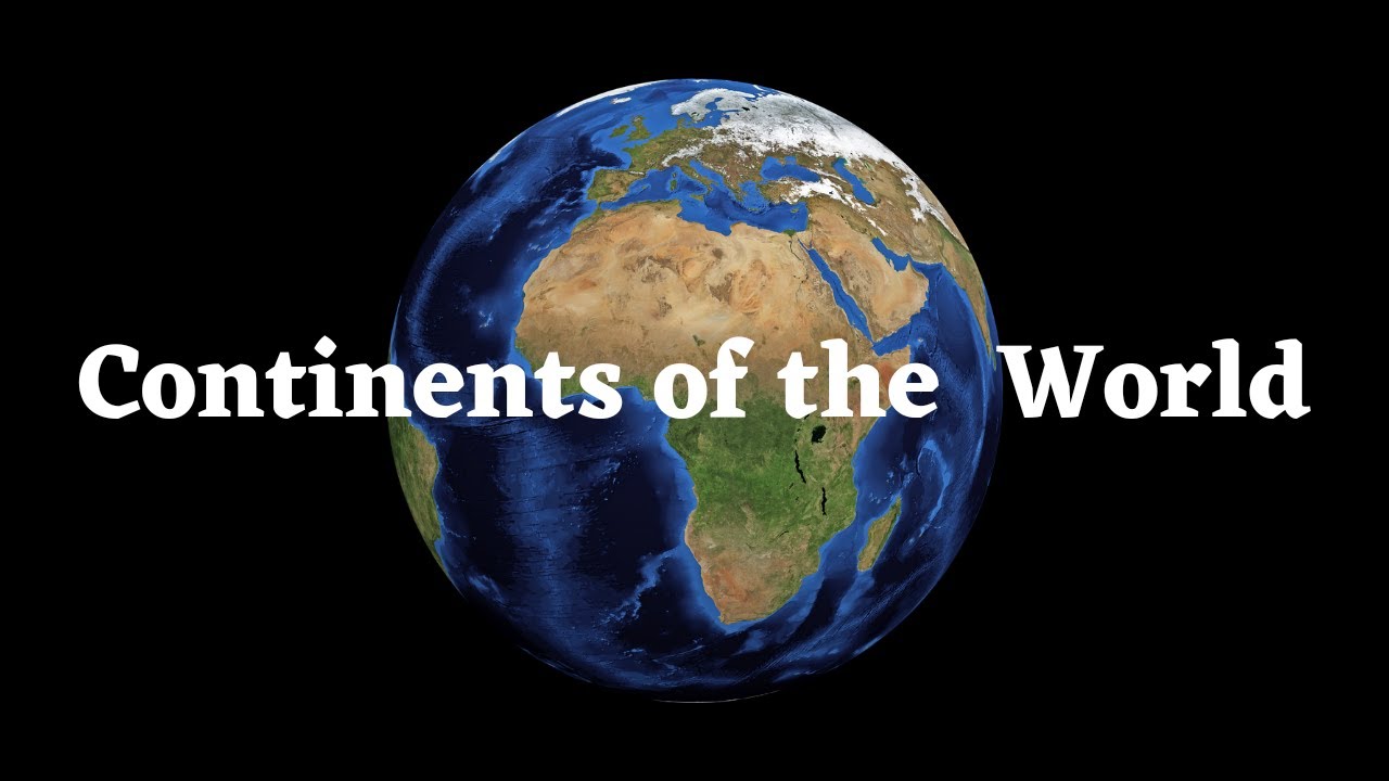 Facts You Need to Know About the Continents of the World - YouTube