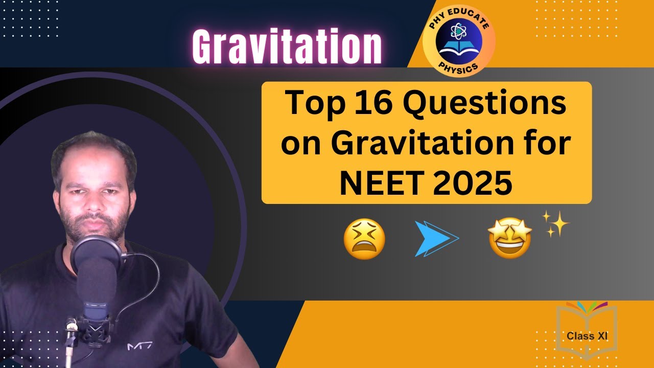 Top 16 Questions on Gravitation for NEET 2025 #gravitation #neet2025 #physics - YouTube