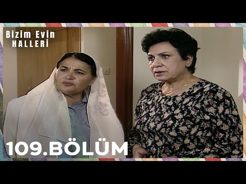 Bizim Evin Halleri 109. Bölüm