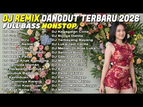 DJ REMIX DANGDUT TEMAN KERJA 2026 TERBARU! ENAK BUAT SANTAI FULL BASS NEMANI SAAT KERJA!