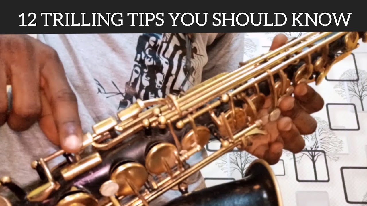12 TRILLING TIPS YOU SHOULD KNOW #saxtrill #trilling # ...