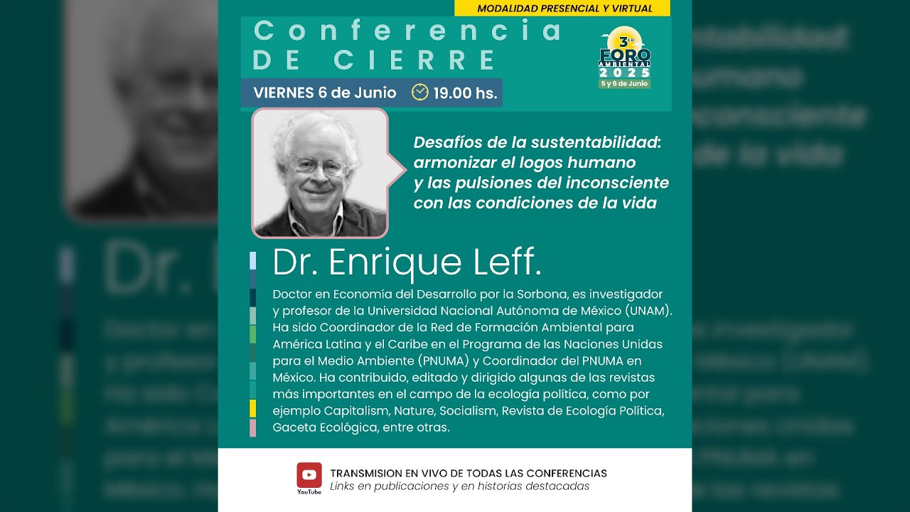 Dr Enrique Leff - Conferencia del cierre del 3er Foro Ambiental 2025 ...