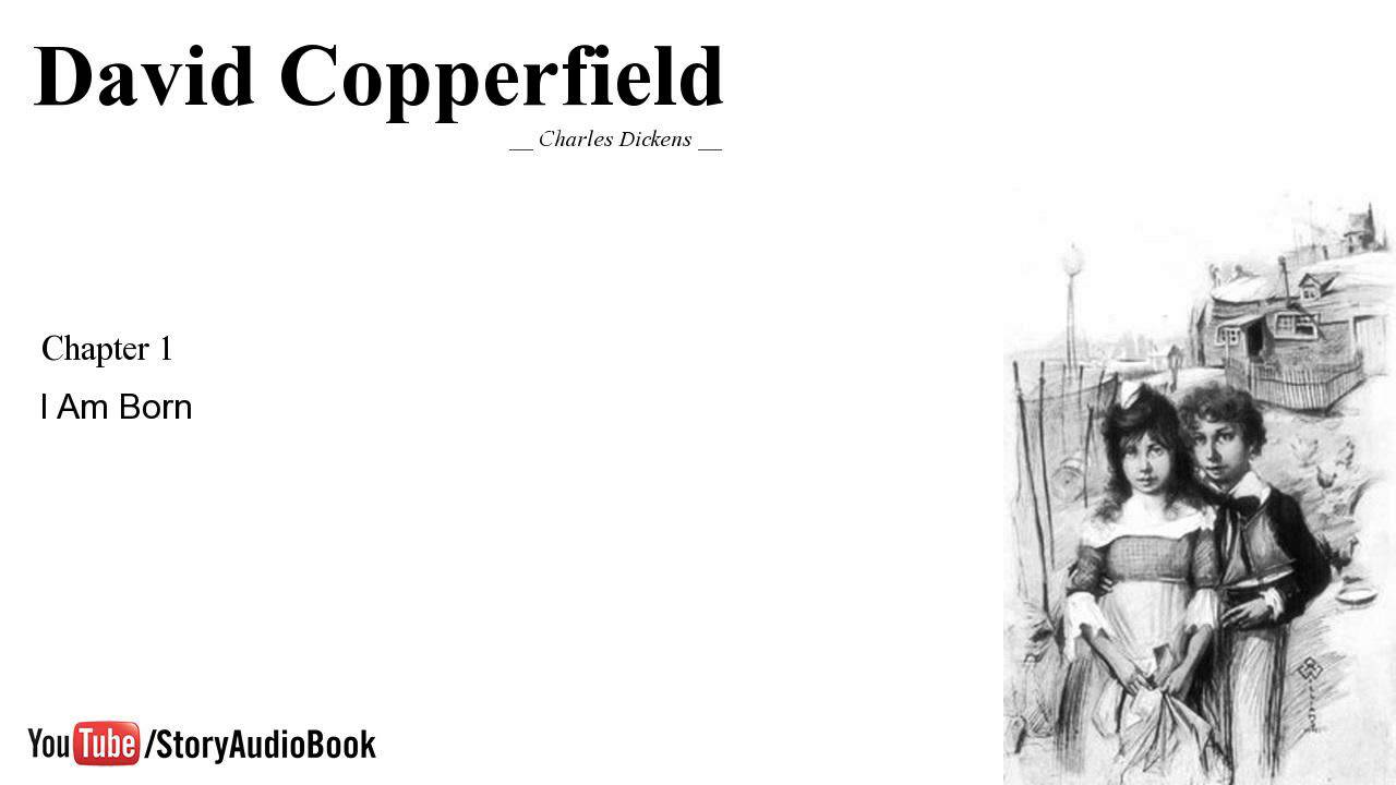 David Copperfield by Charles Dickens - Chapter 1: I Am Born - YouTube