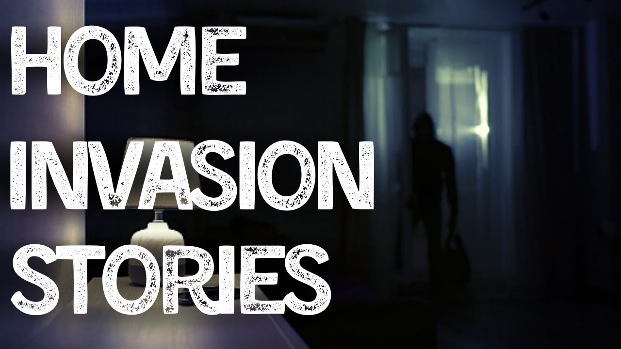 3 True Home Invasion Horror Stories - YouTube