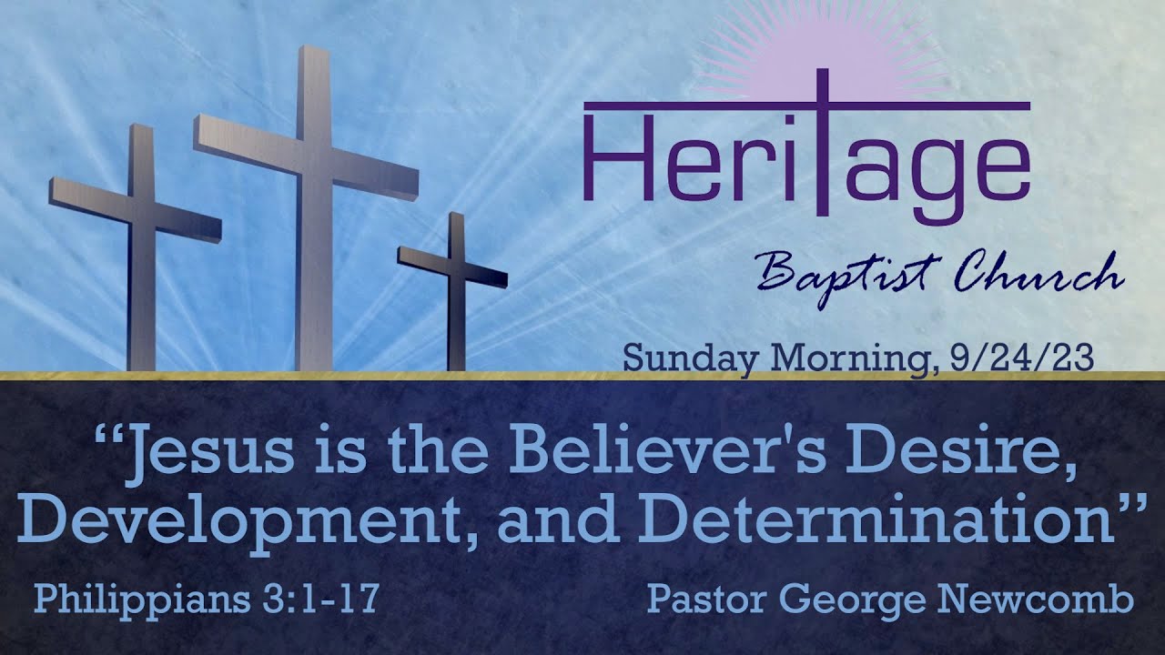 "Jesus is the Believer's Desire, Development, and Determination": 9/24 ...