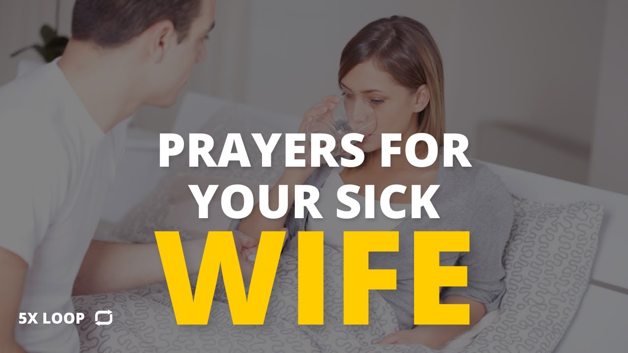 Prayer For Your Sick Wife - Powerful Short Prayers - #1 - 5X LOOP - YouTube